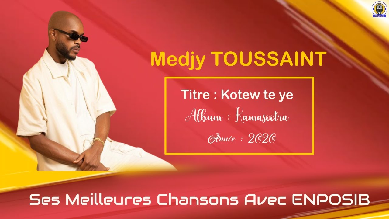 Medjy TOUSSAINT | Les Meilleures Chansons du Chanteur avec ENPOSIB ...