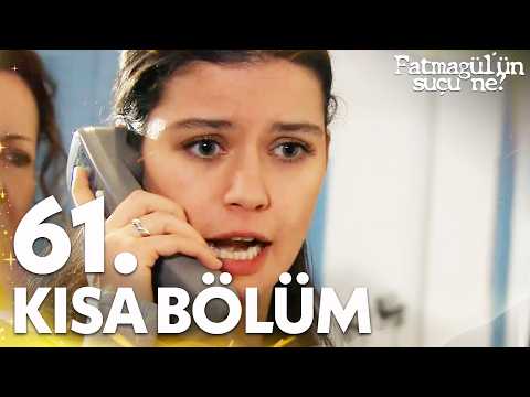 Fatmagül'ün Suçu Ne? | 61. Kısa Bölüm