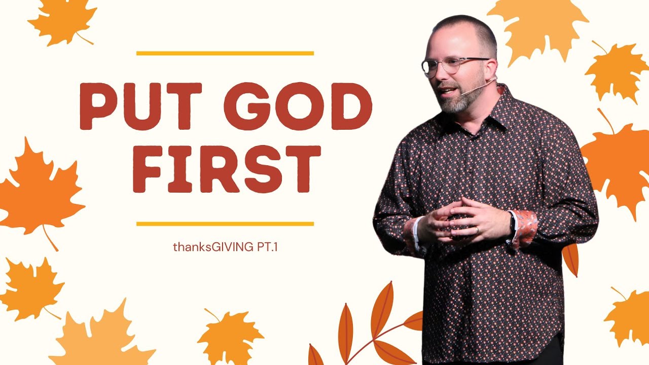 How To Put God First With Your Giving - ThanksGIVING PT.1 - YouTube