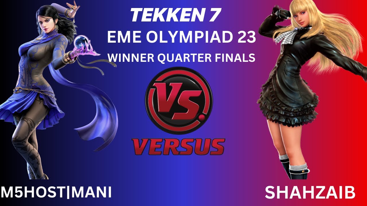 Tekken 7 Eme Olympiad 2023 Winner Quarter Finals. M5HOST | MANI VS ...