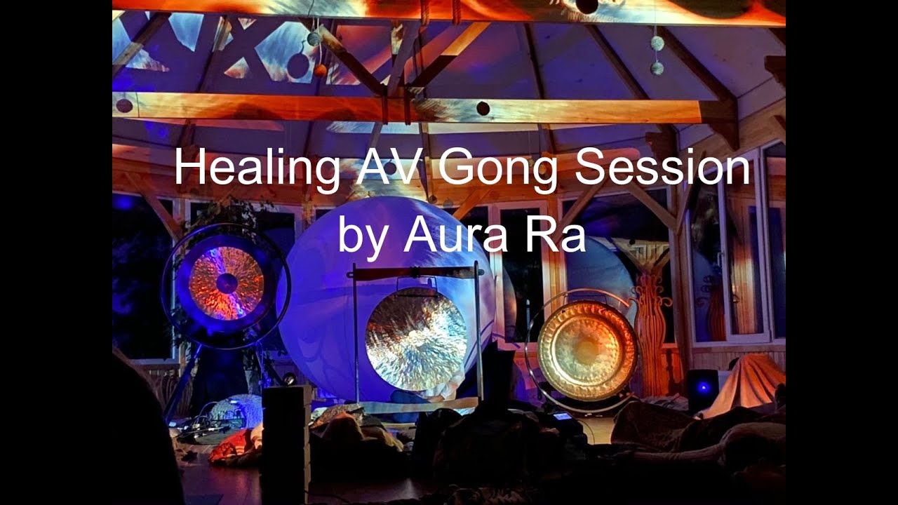 Healing AV Gong Performance by Aura Ra - YouTube