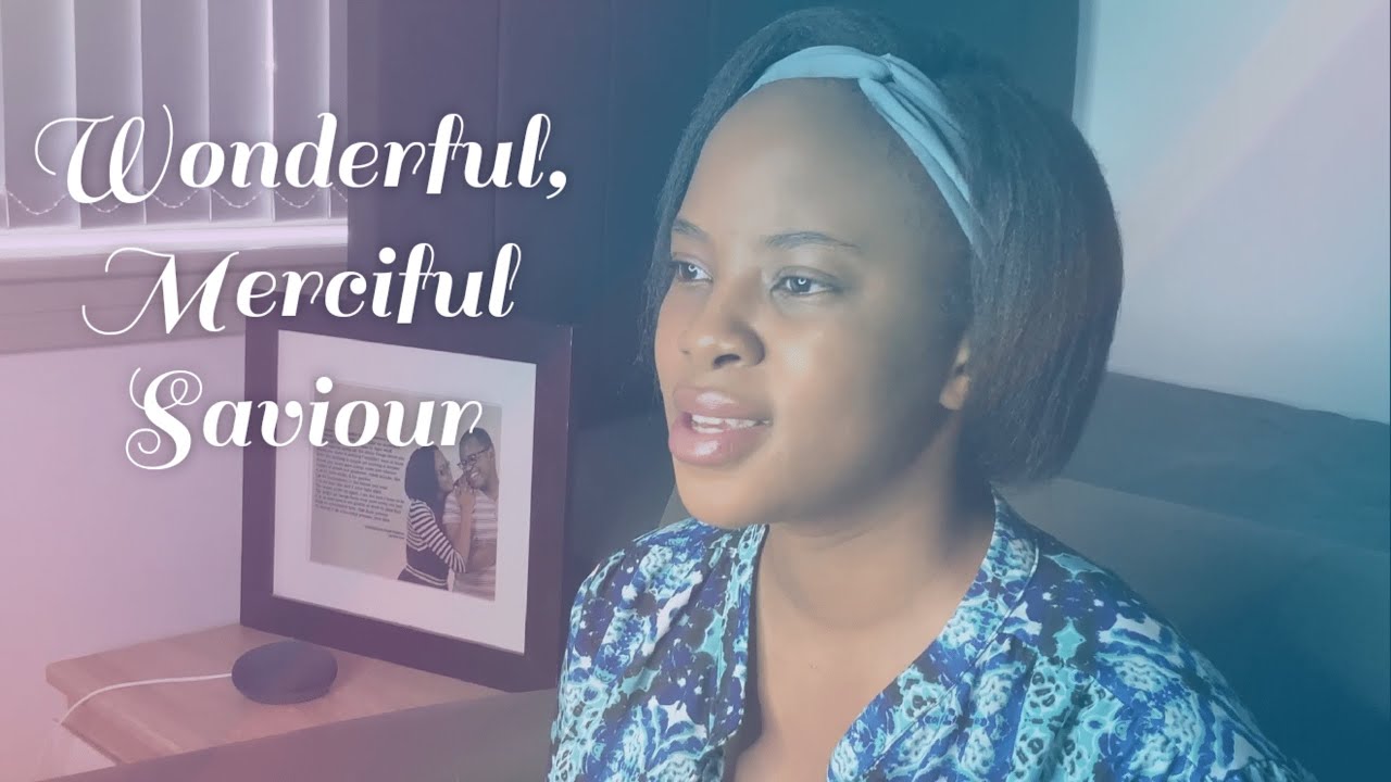 Wonderful, Merciful Saviour - YouTube