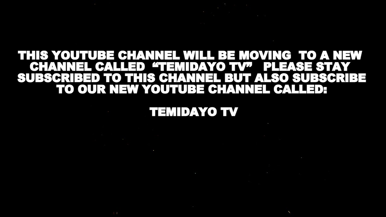 TEMIDAYO TV: OUR NEW YOUTUBE CHANNEL, PLEASE SUBSCRIBE - YouTube