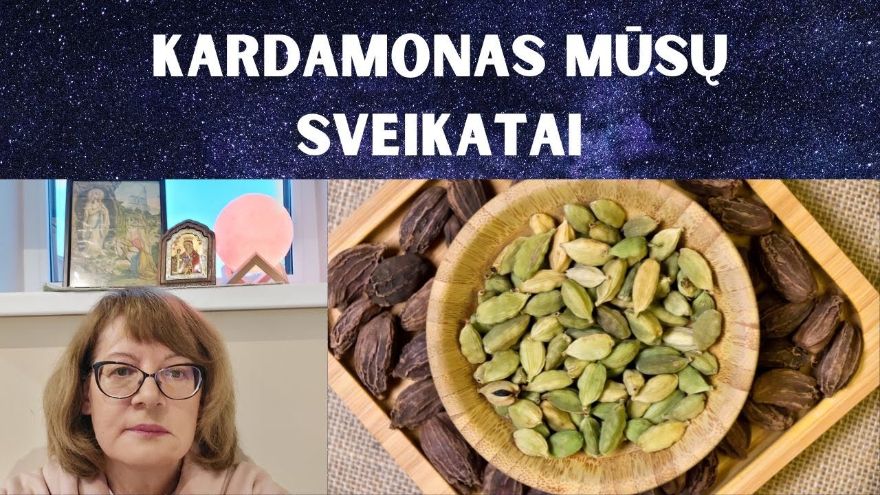 Kardamonas mūsų sveikatai - YouTube
