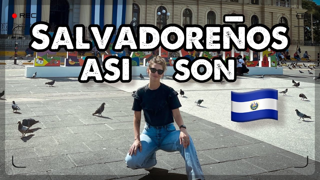 Así son los Salvadoreños 🇸🇻 | Ellos nos lo cuentan. - YouTube