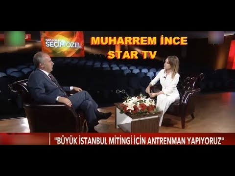 Muharrem İnce  Nazlı Çelik ile Seçim Özel 4 Haziran 2018 Star TV 1 Kısım