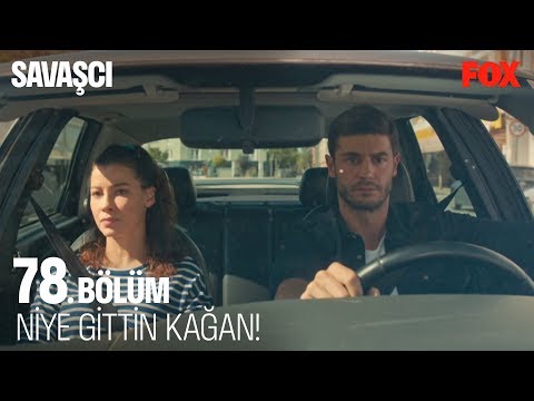Niye gittin Kağan! Savaşçı 78. Bölüm