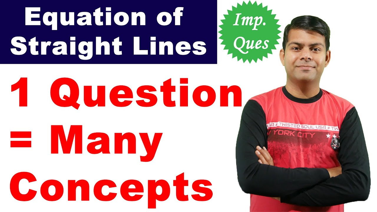 1 Question, Many Concepts | Equation of Straight Lines - Class 10th ...
