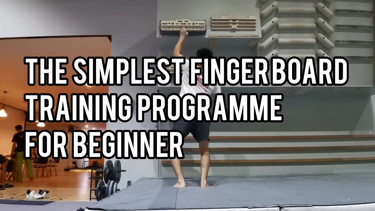 THE "SIMPLEST" FINGER BOARD TRAINING FOR BEGINNERS | DEVELOPING ...