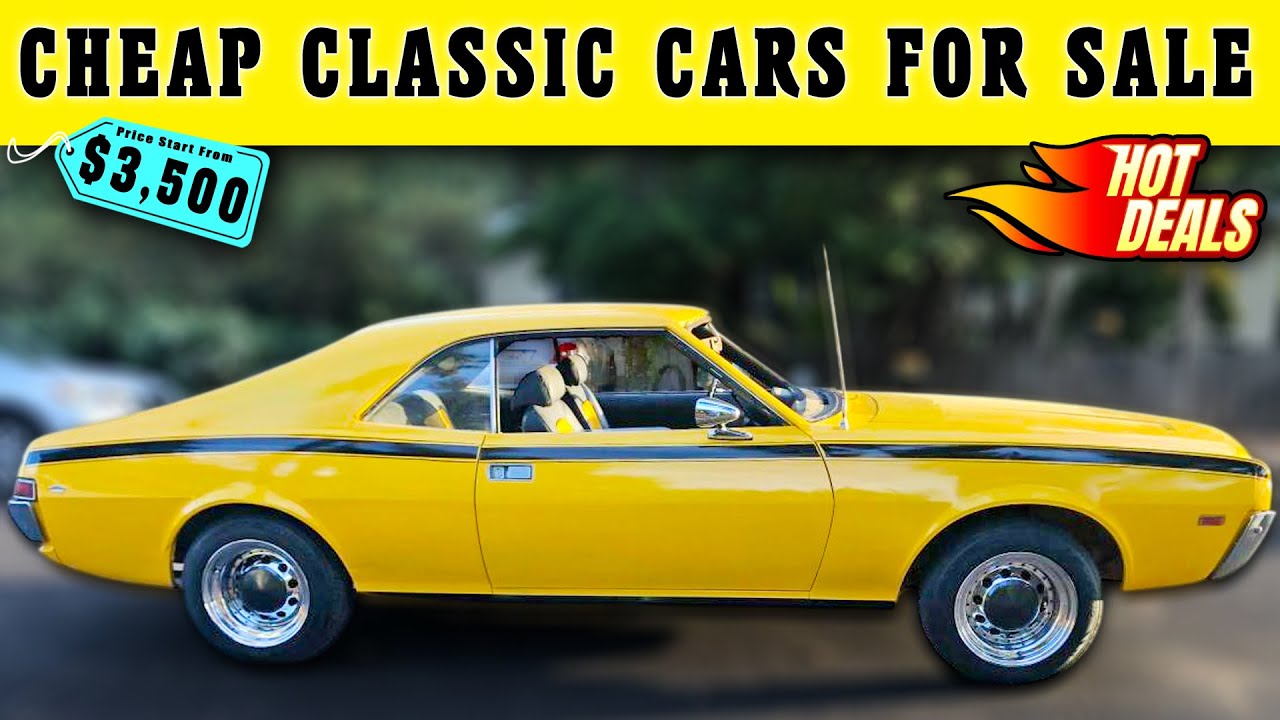 15 Cheap Classic Cars For Sale Today! Owners Are Selling for Shockingly ...
