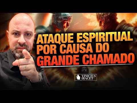 ATAQUES ESPIRITUAIS DO CHAMADO DE DEUS - BATALHA ESPIRITUAL, DONS @ViniciusIracet ​