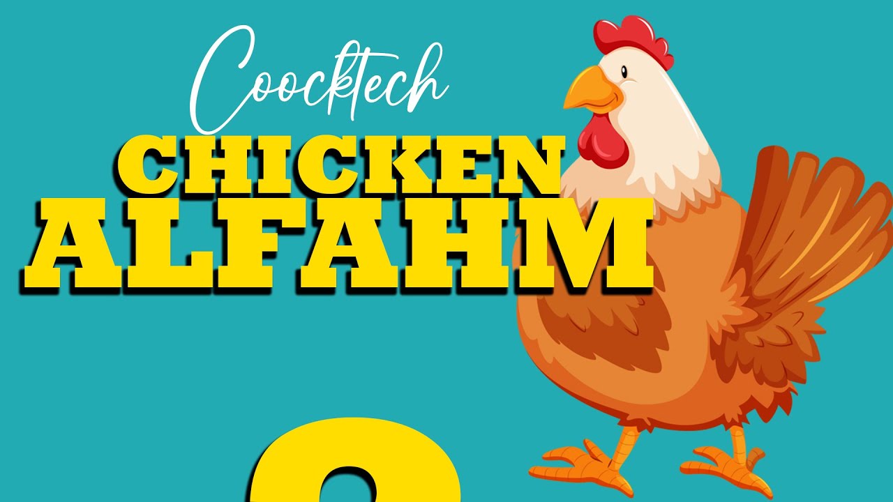 Chicken Alfahm | Coocktech 02 - YouTube