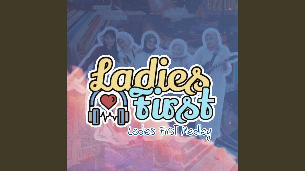 Ladies First Medley - YouTube