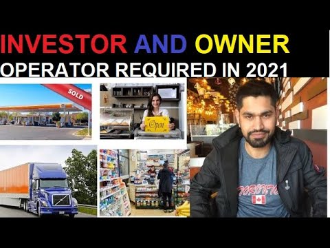 Business Investor and Owner Operator Required in Canada 2021 - YouTube