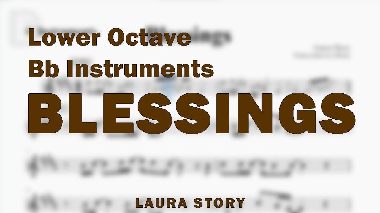 Blessings by Luara Story | Music Sheet for LOWER OCTAVE Bb Instruments ...