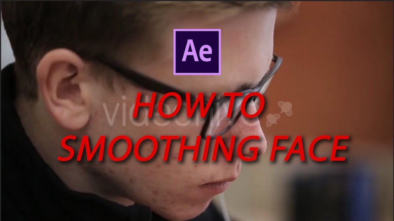 Quick Tutorial | HOW TO SMOOTH THE FACE IN AFTER EFFECTS 5 MINUTES ...