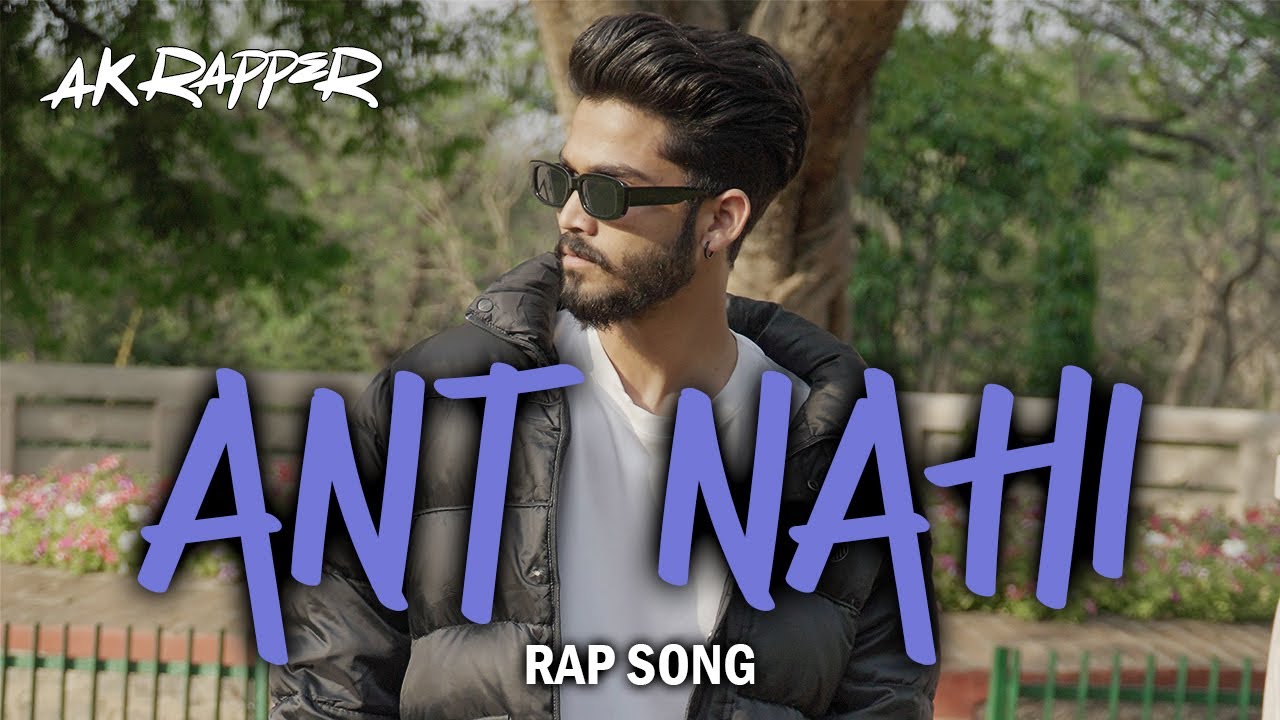 ANT NAHI - Ak Rapper | Prod. Rish way (Official Music Video) - YouTube