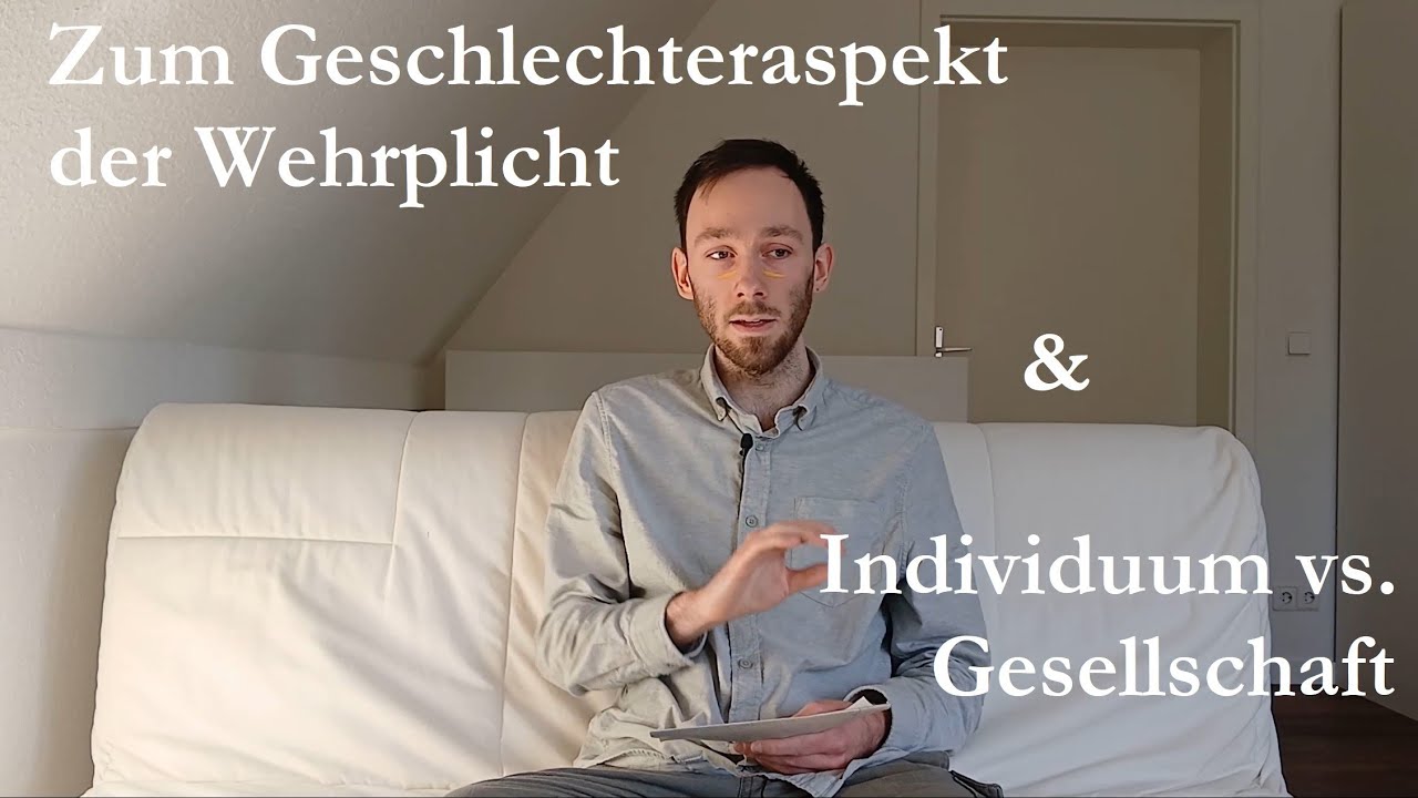 Zum Geschlechteraspekt der Wehrpflicht und Individuum vs. Gesellschaft ...