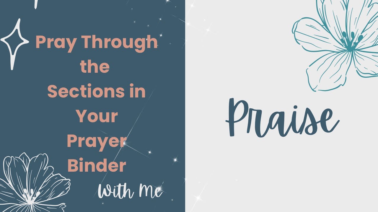 How I Pray Through the “Praise” Section of My Prayer Binder - YouTube