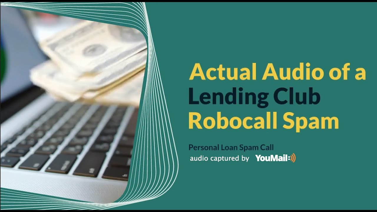 Spam of the Week: Lending Club Personal Loan Spam Call - YouTube
