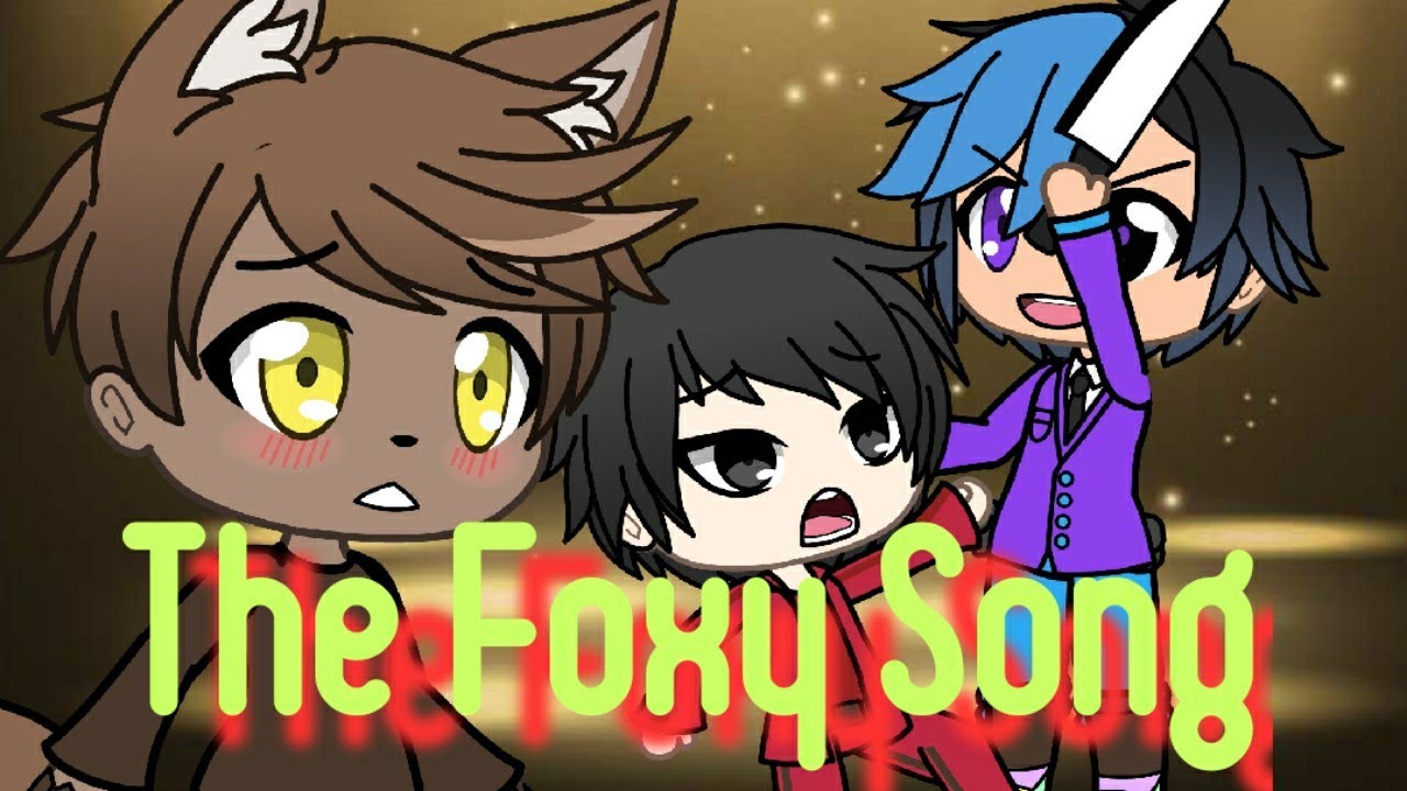 "The Foxy Song"|Gacha FNAF Animation Music Video (Song By ...