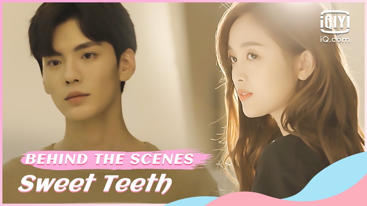 🌺BTS: Full poster shooting | Sweet Teeth | iQiyi Romance - YouTube