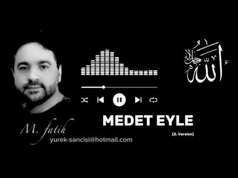 YA RABBİ SEN MEDET EYLE (2. Versiyon) Söz & Beste: M. Fatih