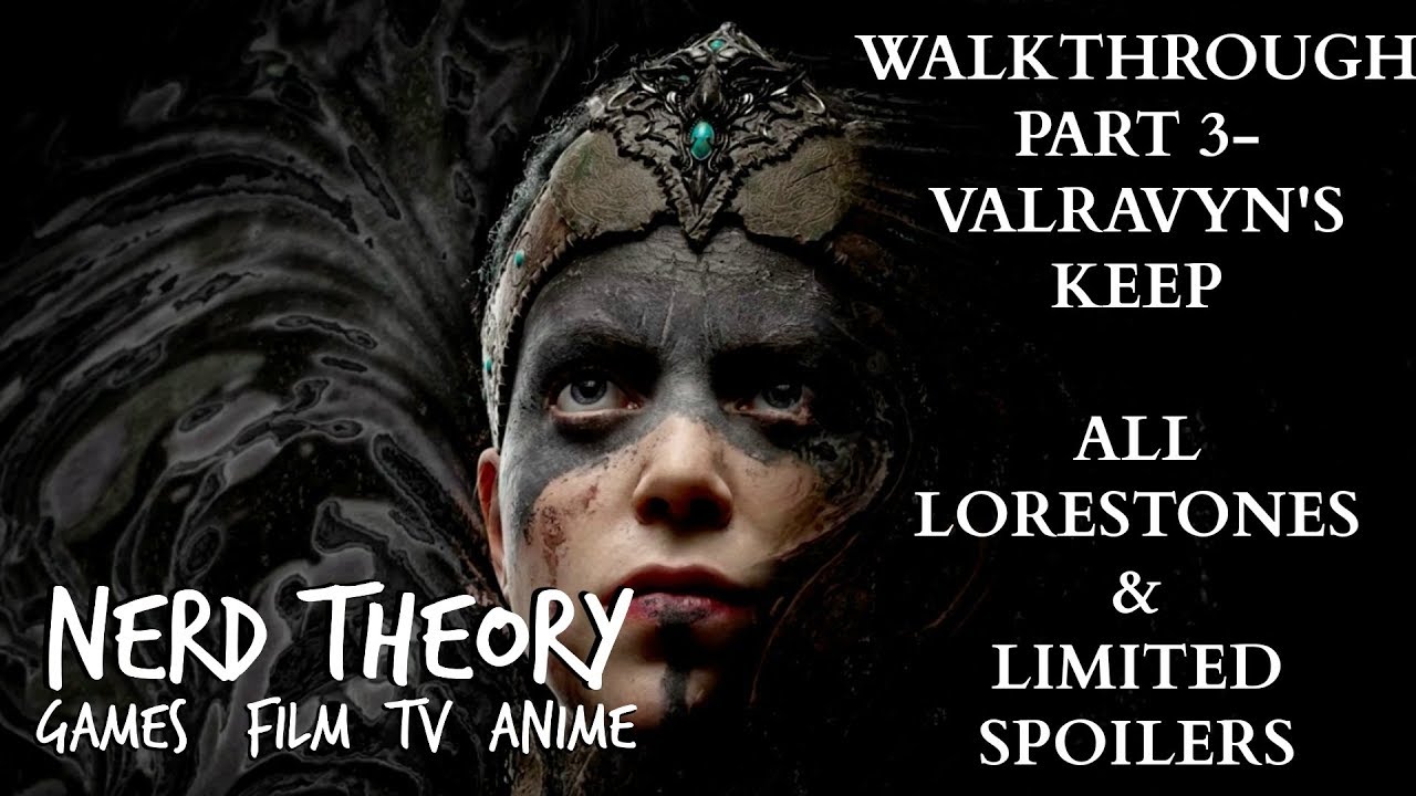 Hellblade Walkthrough Part 3-VALRAVYN'S KEEP (ALL LORESTONES!) - YouTube