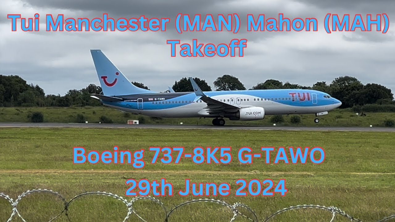 Tui Manchester takeoff to Mahon - YouTube