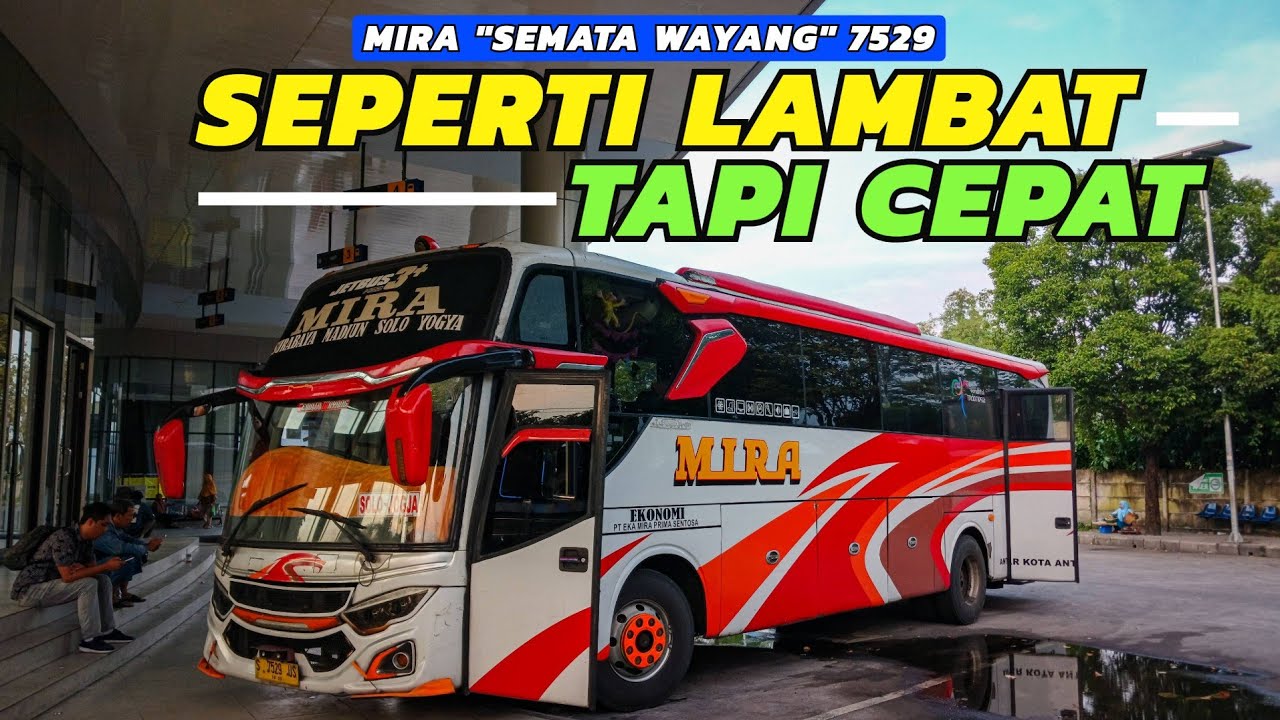 WOOW LEBIH CEPAT TERNYATA‼️TRIP REPORT BUS MIRA 7529 | transconvey ...