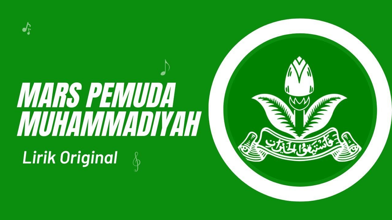 LIRIK LAGU MARS PEMUDA MUHAMMADIYAH (ORIGINAL) - YouTube