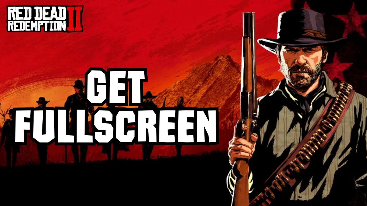 How to Get Full Screen in Red Dead Redemption 2 2024 | Rdr2 - YouTube