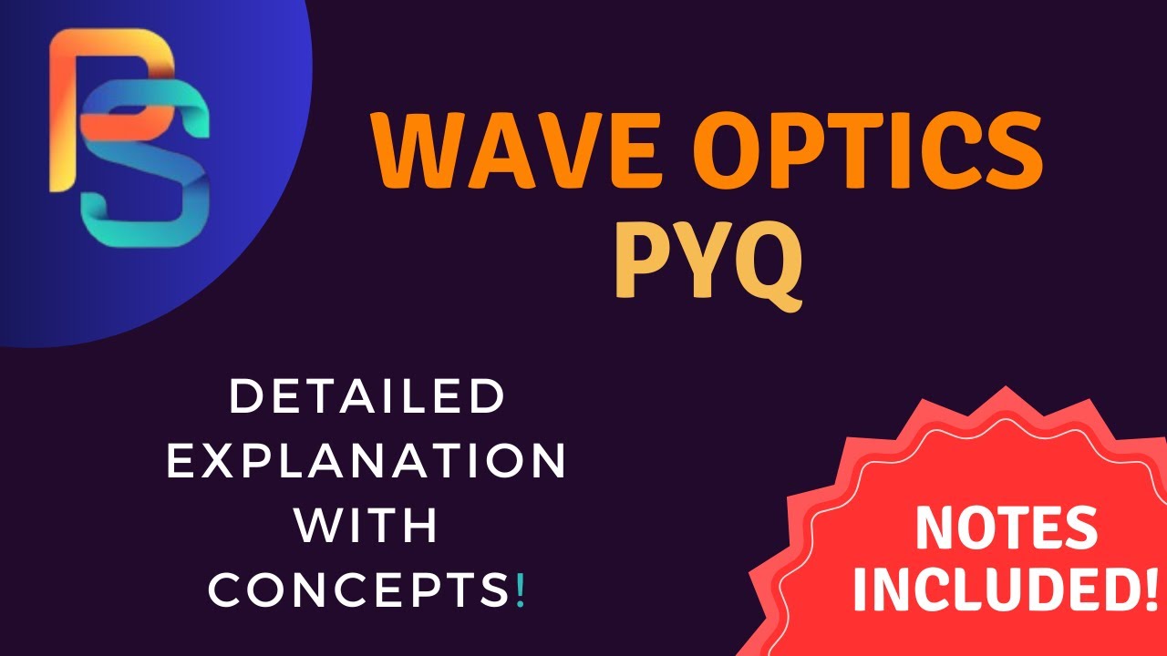Detailed Explanation of Wave Optics PYQ (Notes Included!) | MH Board ...