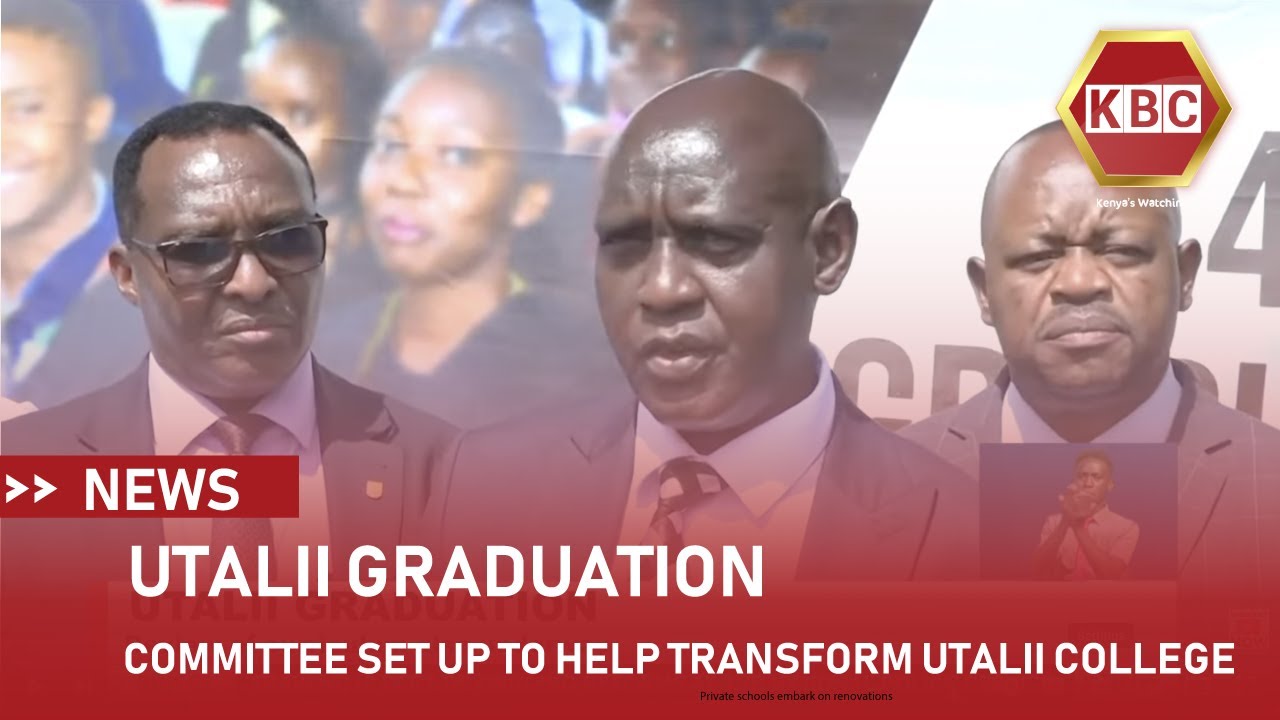 The govt is set to transform Utalii College to accommodate more ...