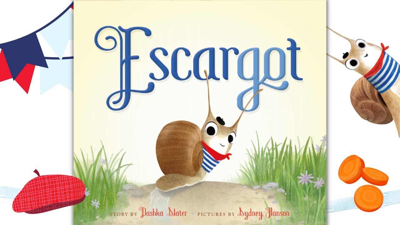 Escargot By Dashka Slater - Storytime Read Aloud Books With Music - YouTube