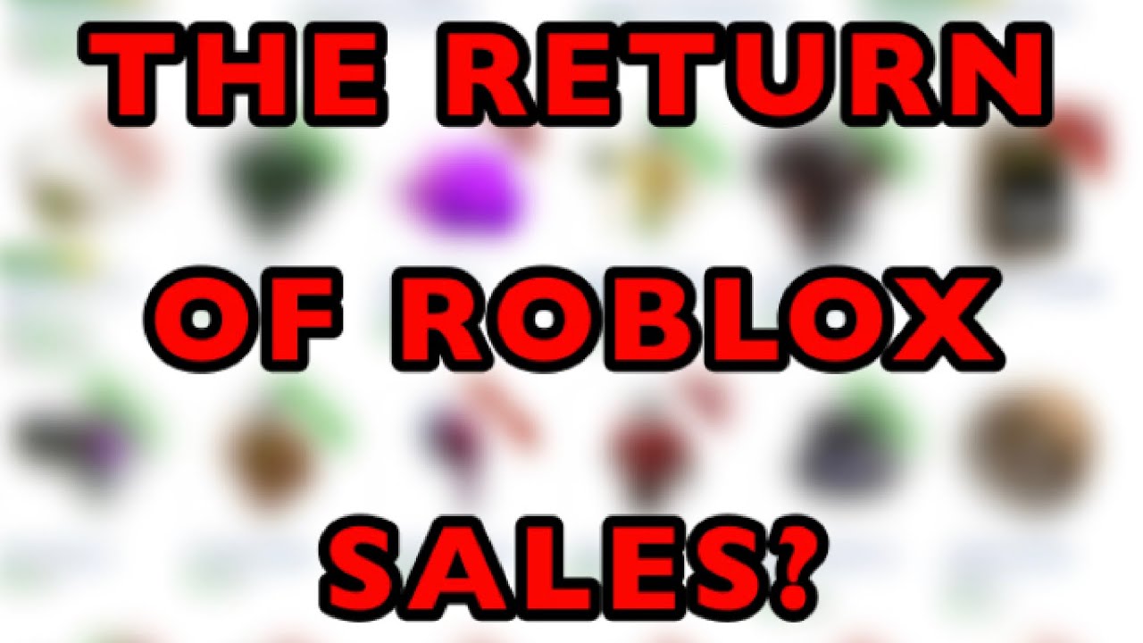 The Return of ROBLOX Sales - YouTube
