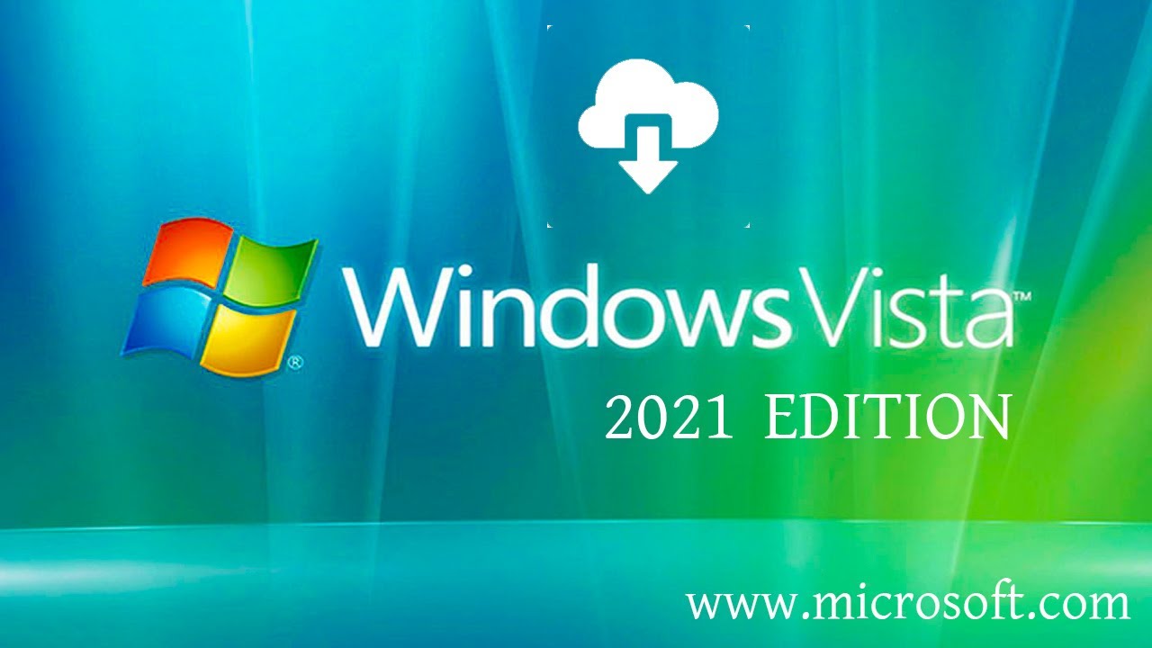 Windows Vista Edition 2021 He is Back ¦¦ Download From Microsoft ...