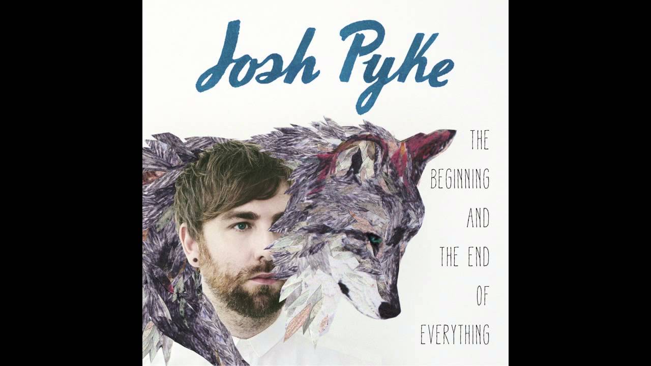Josh Pyke - the Beginning and the End of Everything - YouTube