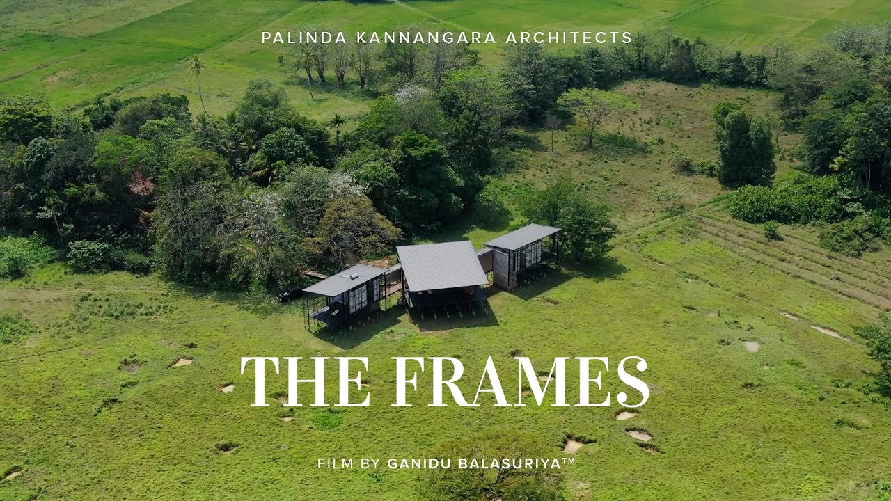 Frame Holiday Structure at Imaduwa| Palinda Kannangara Architects - YouTube