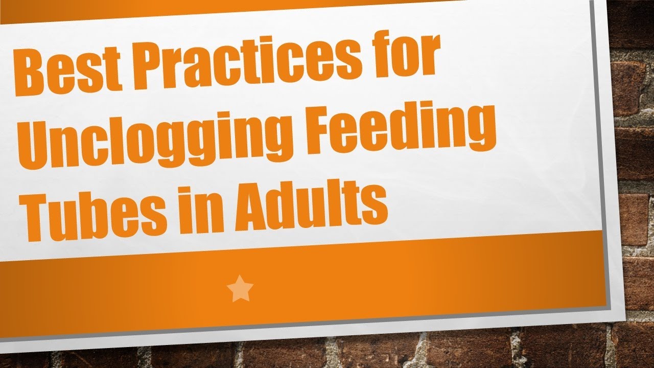 Best Practices for Unclogging Feeding Tubes in Adults - YouTube
