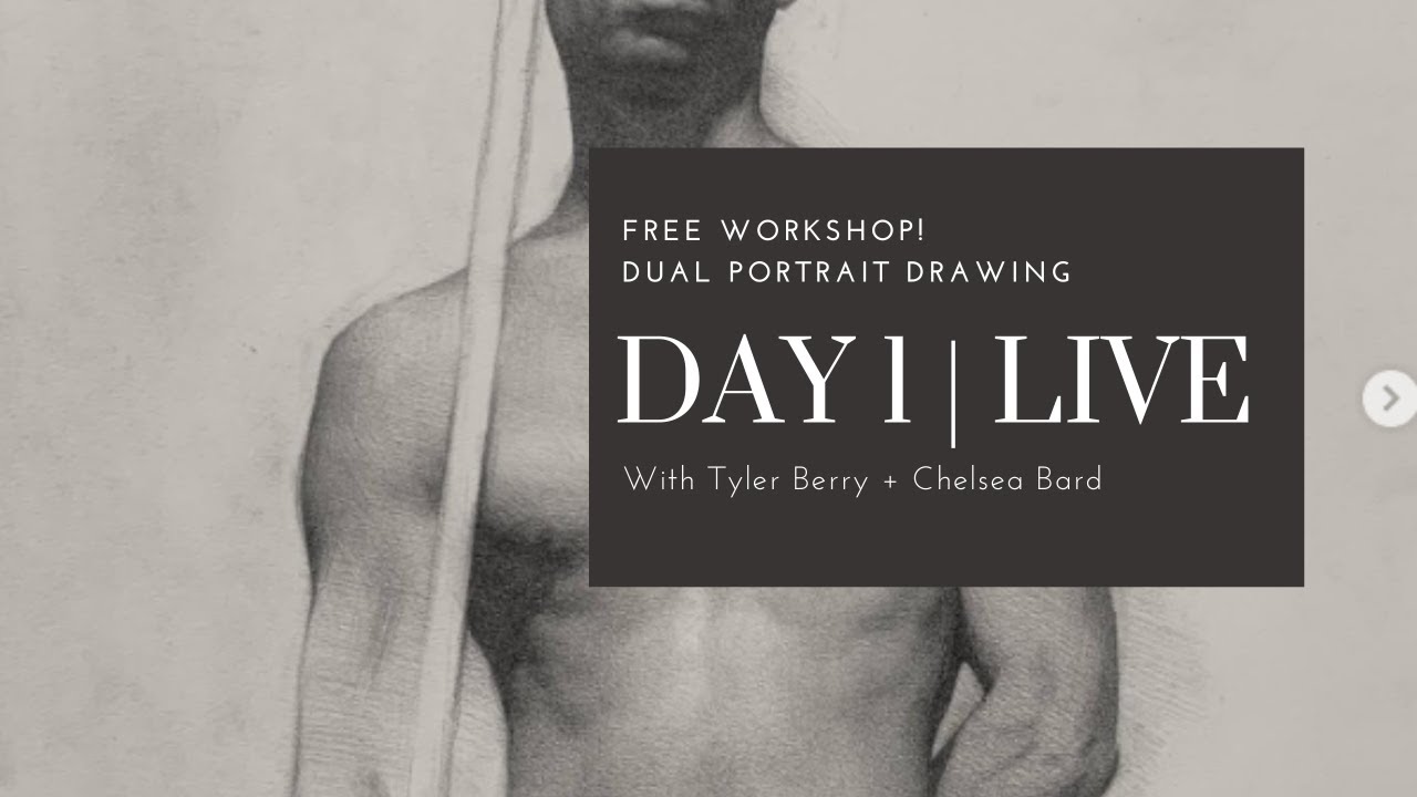 FREE! Portrait Drawing Workshop with Tyler Berry and Chelsea Bard | Day ...