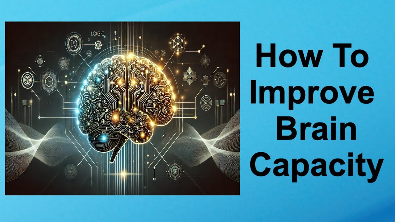 How to improve Brain capacity - YouTube
