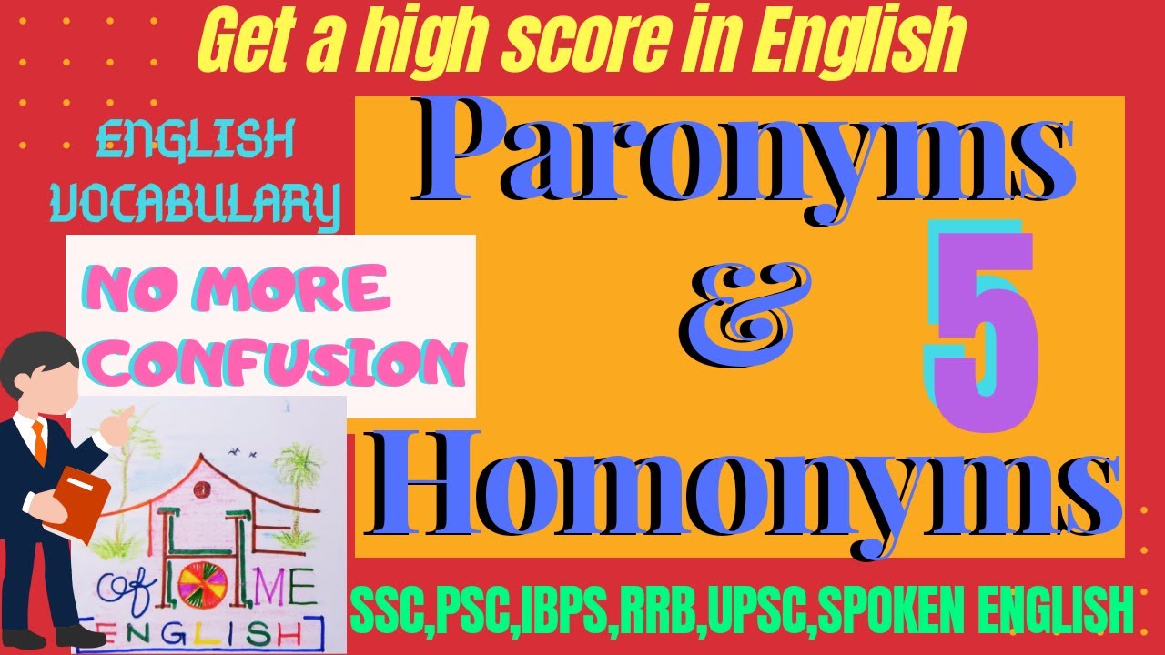 Paronyms and Homonyms,English vocabulary,the home of English, SSC,UPSC ...