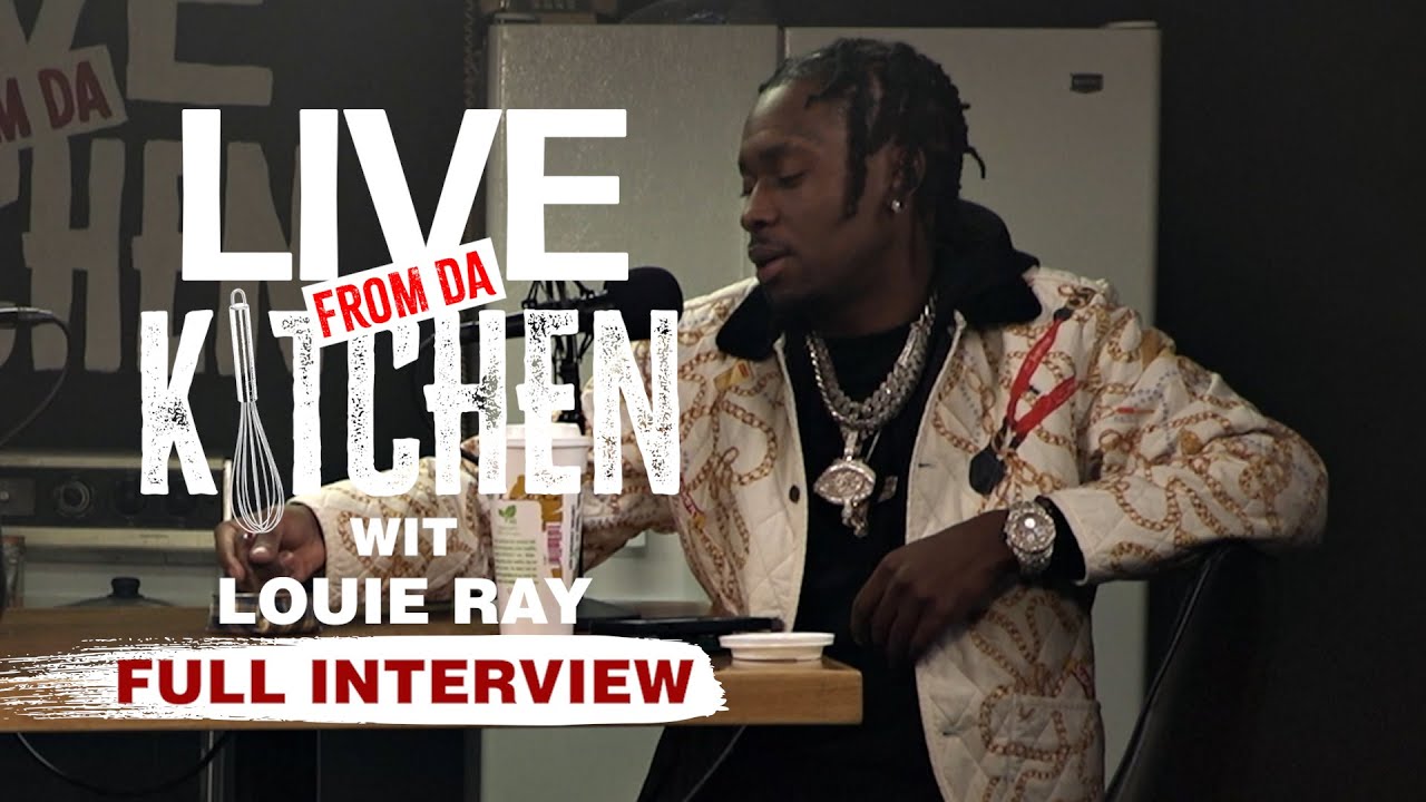 Louie Ray | Live From Da Kitchen (FULL INTERVIEW) - YouTube