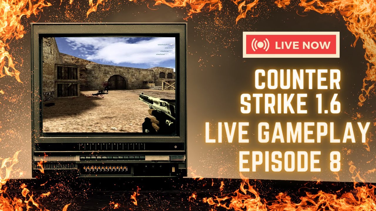 Counter Strike 1.6 Live Streaming | Episode 8 - YouTube
