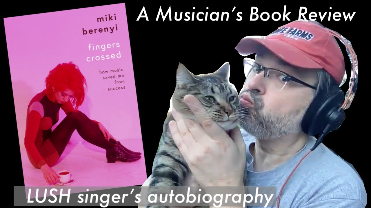 Miki Berenyi [Lush] BOOK REVIEW "Fingers Crossed, How Music Saved Me ...