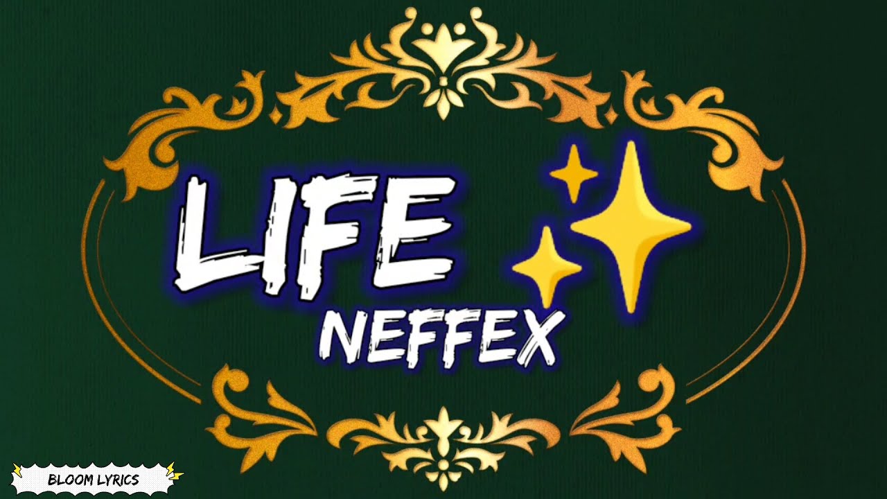 NEFFEX - Life [Lyrics] - YouTube