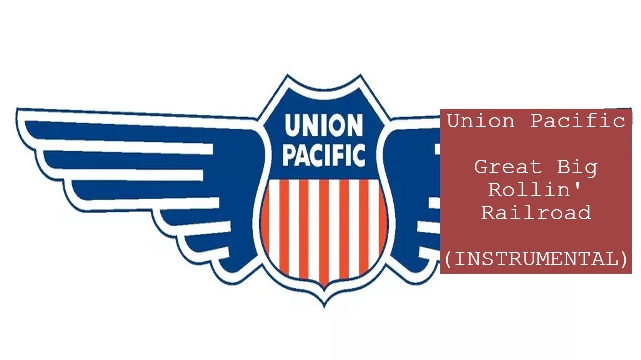 Union Pacific: Great Big Rollin' Railroad (Remastered Instrumental ...