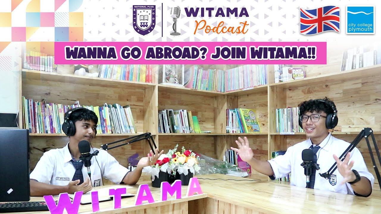 Witama Podcast Eps. 8: Exhange student to the UK from WITAMA SCHOOL ...