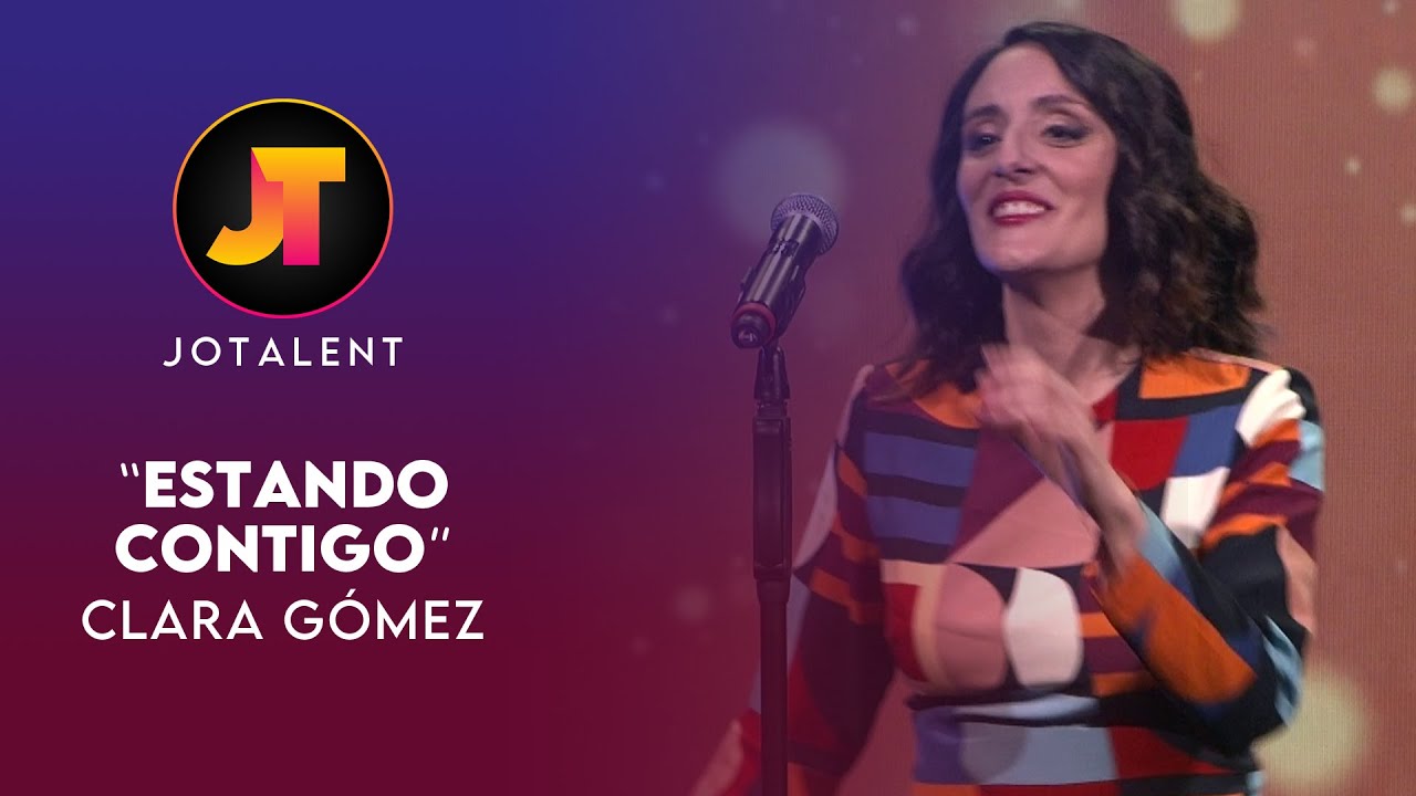 ESTANDO CONTIGO - Clara Gómez | JOTALENT 2023 | Gala 2 - YouTube